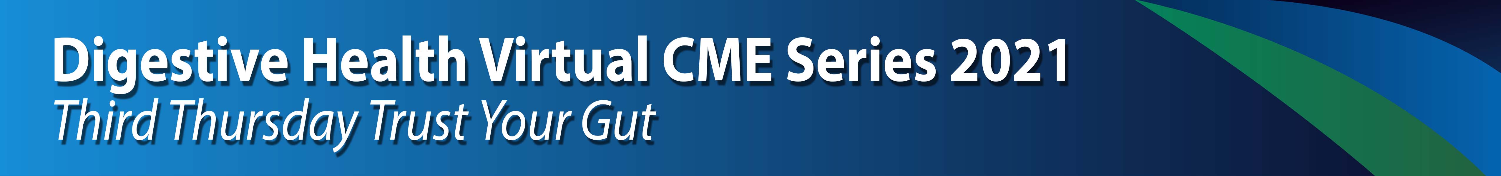 LIVE VIRTUAL WEBINAR: Digestive Health Virtual CME Series: Third ...